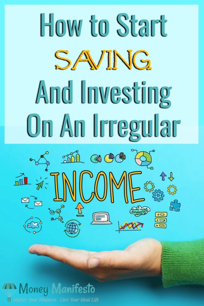 How To Start Saving & Investing On Irregular Incomes | Money Manifesto